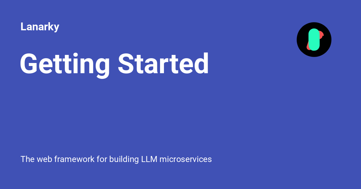 Getting Started - Lanarky Getting Started - Lanarky