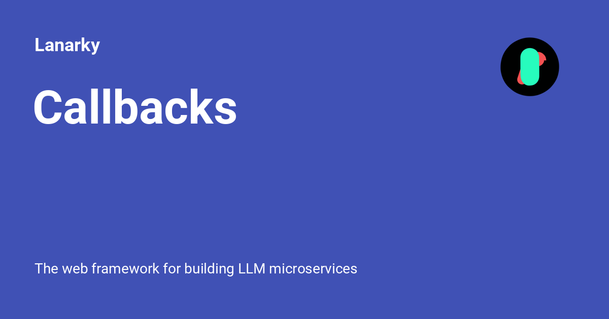 Callbacks - Lanarky